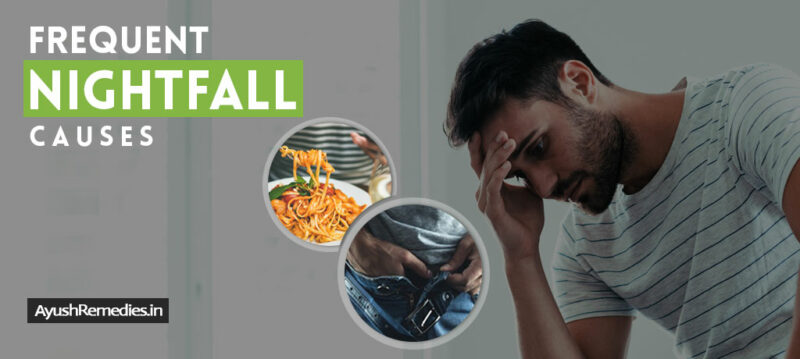 Frequent Nightfall Causes, Swapandosh Side Effects, Ayurvedic ...