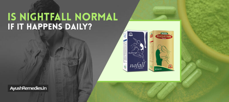 Is Nightfall Healthy and Normal if It Happens Daily? What to Do?