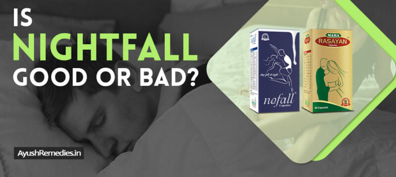 Is Nightfall Good or Bad, Side Effects of Frequent Night Discharge in Men