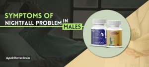 Symptoms of Nightfall Problem in Males, Swapandosh Side Effects