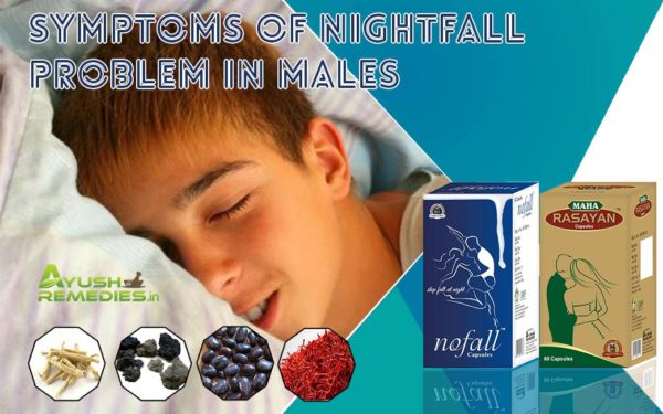 Symptoms of Nightfall Problem in Males, Swapandosh Side Effects